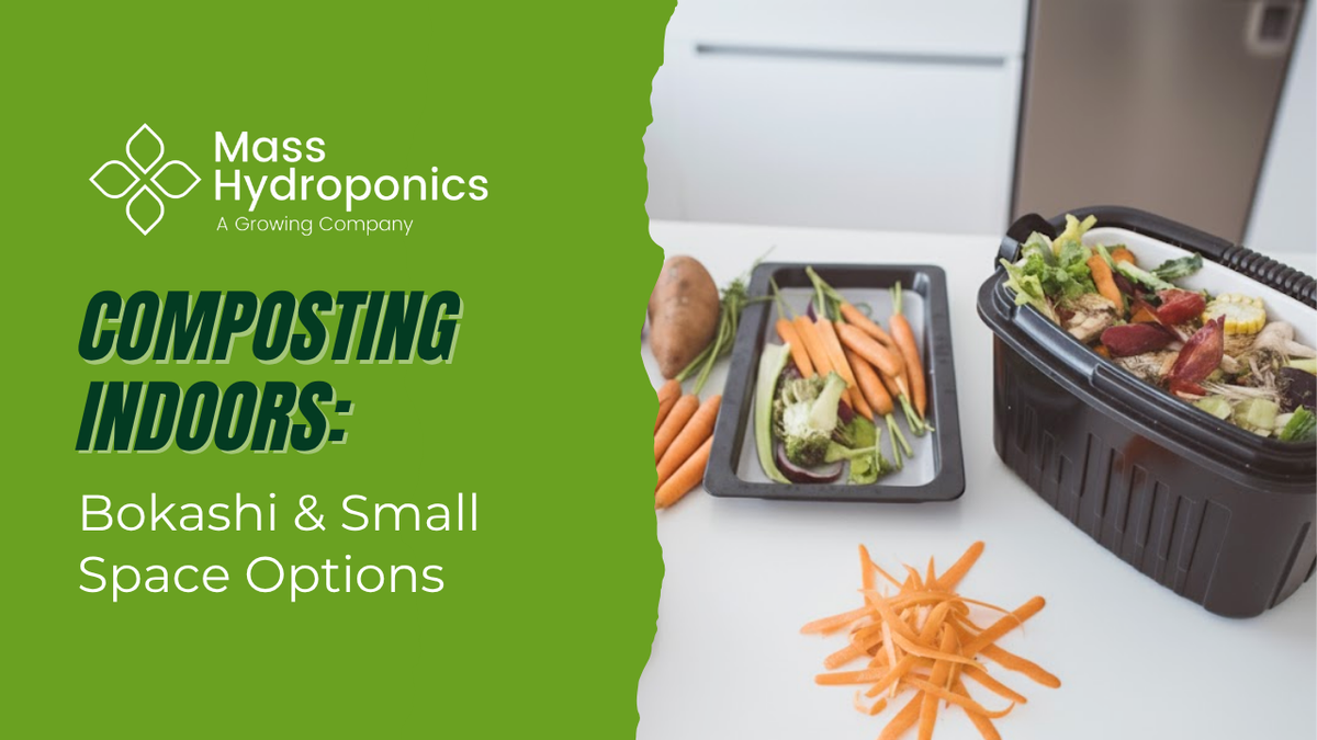 Composting Indoors: Bokashi & Small Space Options – MASS Hydroponics